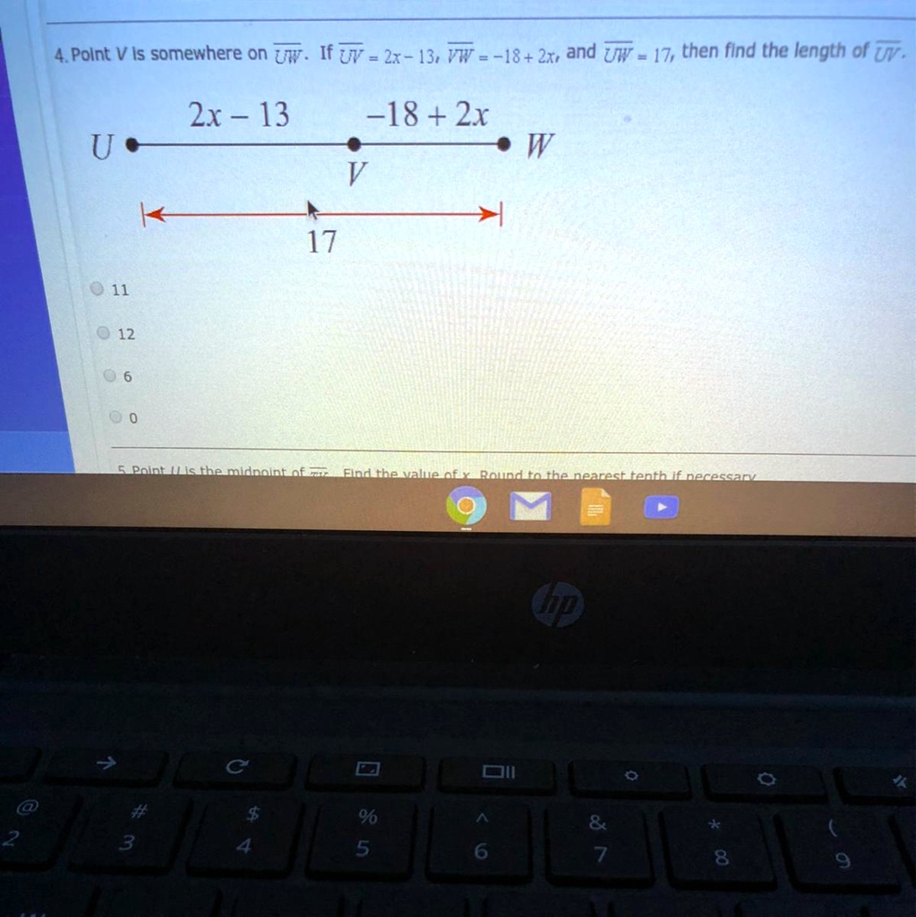 4 point v is somewhere on uw if uv 2x 13 vw 18 2x and uw 17 then find ...