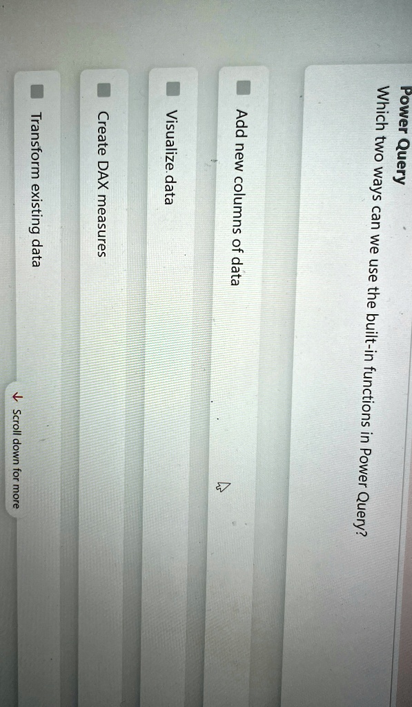 Power Query Which two ways can we use the built-in functions in Power Query? Add new columns of ...