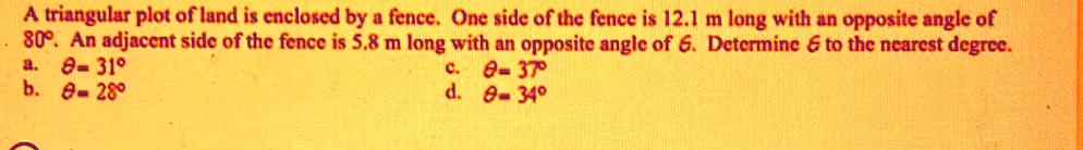 SOLVED: A triangular plot of land is enclosed by a fence. One side of the fence is 12.1 m long ...