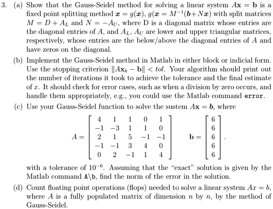 VIDEO solution: 8. Show that the Gauss-Seidel method for solving a linear system XV Si q fixed ...