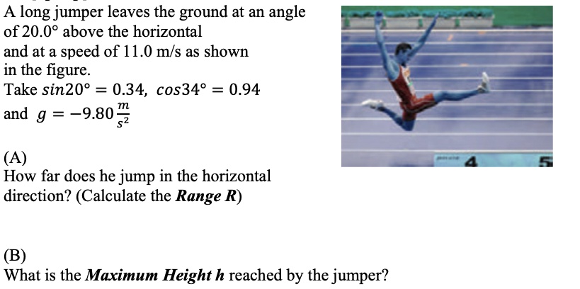 long jumper leaves the ground at an angle of 2005 above the horizontal ...