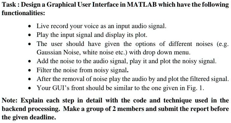 SOLVED:Task Design a Graphical User Interface in MA TLAB which have the following ...