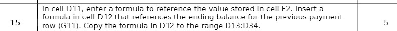 15 In cell D11, enter a formula to reference the value stored in cell ...