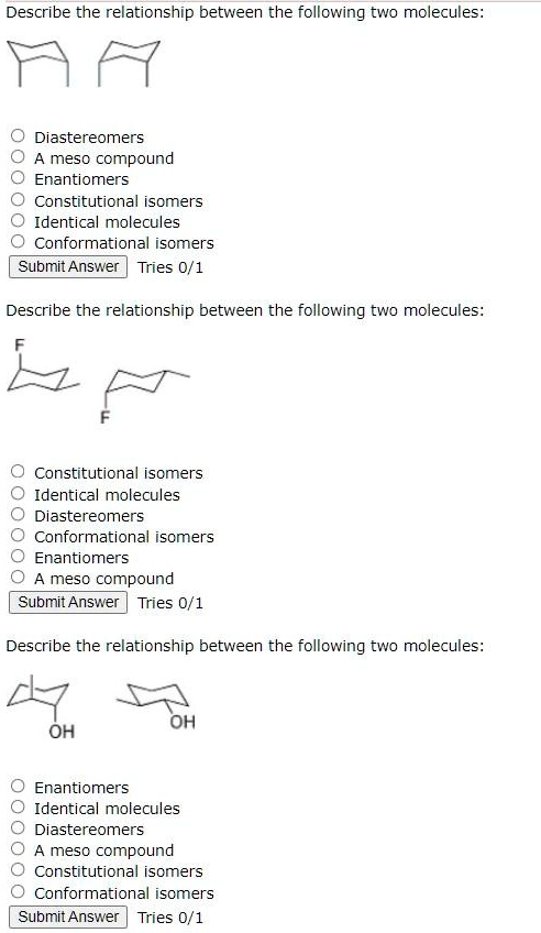 SOLVED: Describe the relationship between the following two molecules: Diastereomers A meso ...