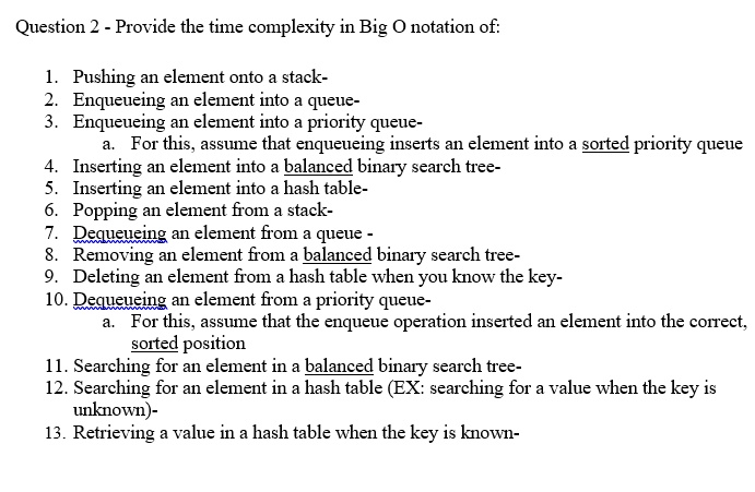 Solved Question 2 Provide The Time Complexity In Big O Notation Of 1 Pushing An Element