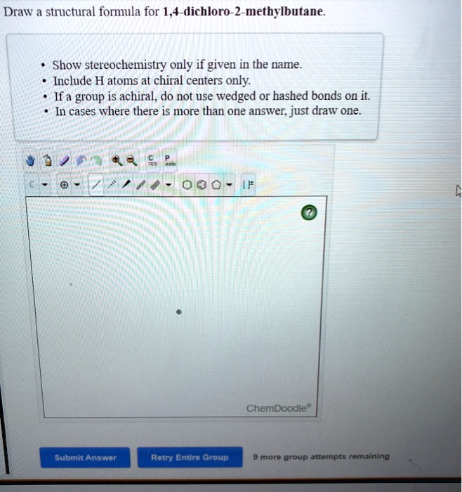 SOLVED: Draw a structural formula for 1,4-dichloro-2-methylbutane Show stereochemistry only if ...