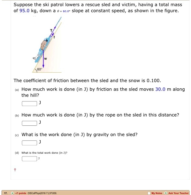 SOLVED: Suppose the ski patrol lowers rescue sled and victim having ...