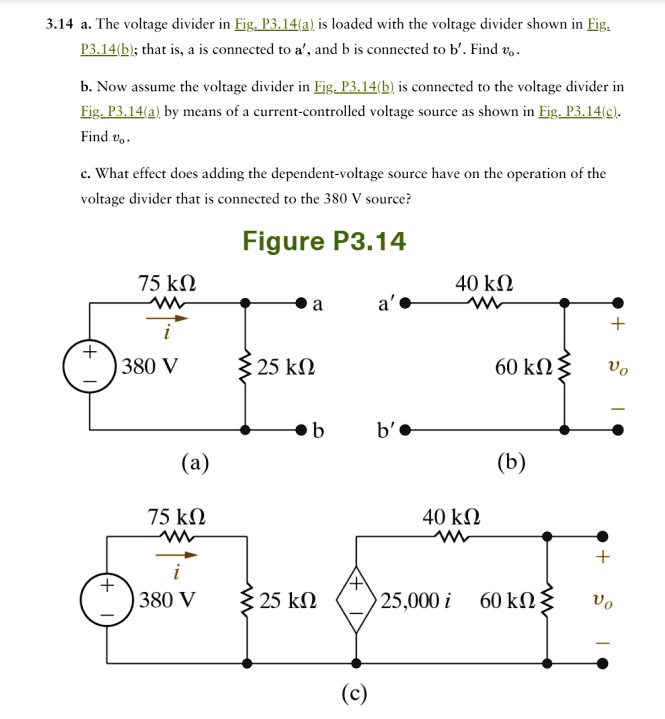 3.14 a. The voltage divider in Fig. P3.14(a) is loaded with the voltage ...