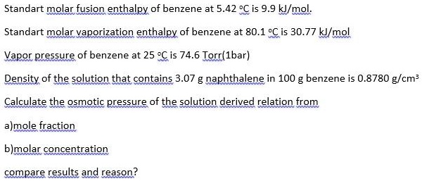 standart molar fusion enthalpy of benzene at 542 c is 99 kjmol standart ...