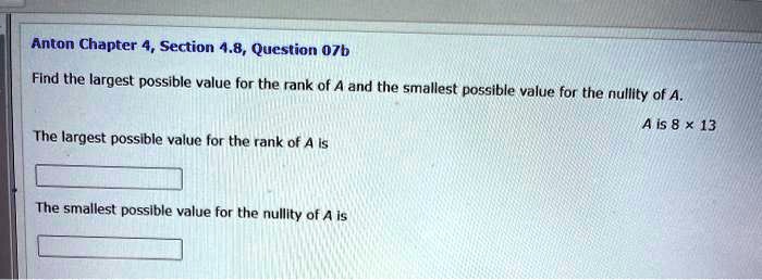 anton chapter section 484 question 07b find the largest possible value for the rank of a and the ...