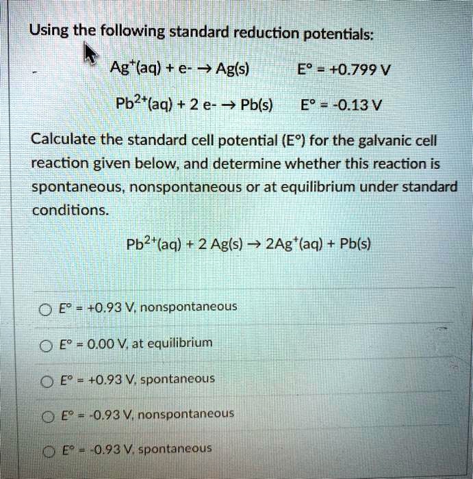 SOLVED:Using the following standard reduction potentials: Ag t(aq) + e ...