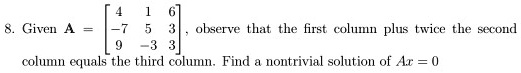 Observe that the first column plus twice the second column equals the third column. Find ...