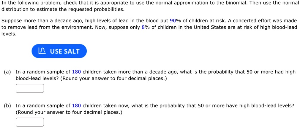 SOLVED: In the following problem, check that it is appropriate to use the normal approximation ...
