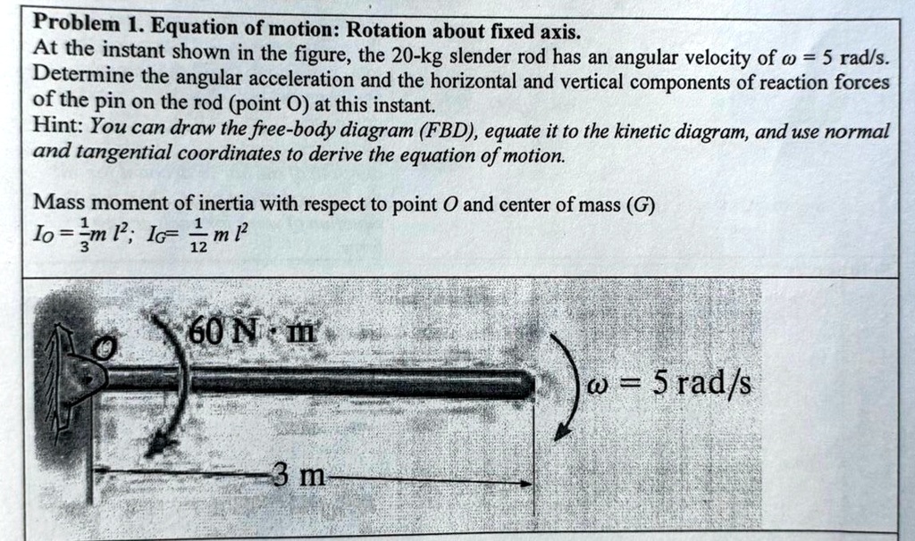 [GET ANSWER] problem 1 equation of motion rotation about fixed axis at ...