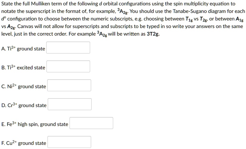 State the full Mulliken term of the following d orbital configurations ...