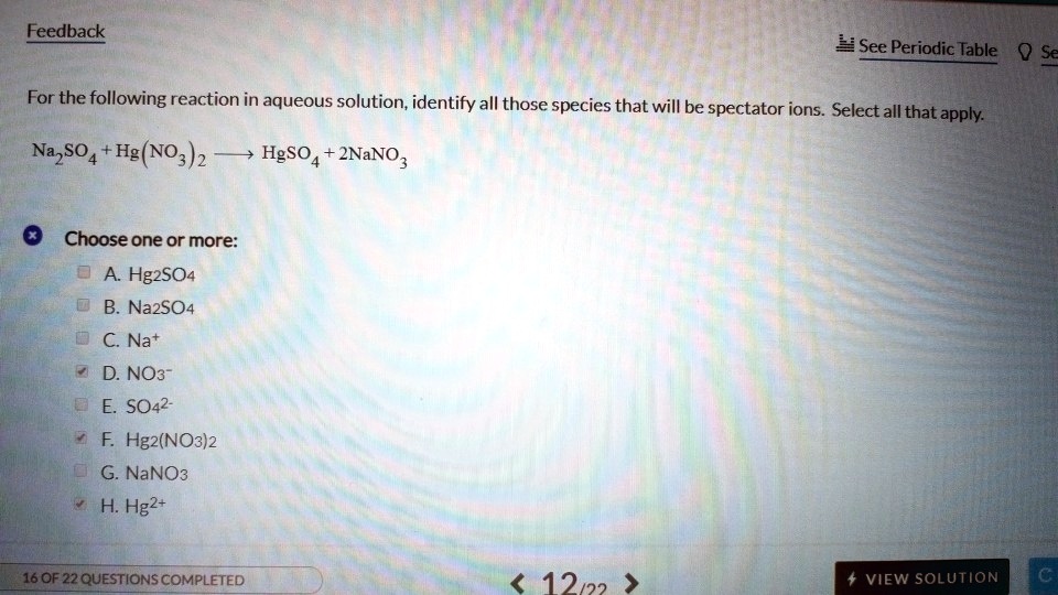 SOLVED: Feedback HSee Periodic Table Se For the following reaction in aqueous solution identify ...
