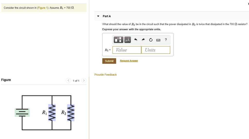 SOLVED: Consider the circuit shown [ (Figure Assume Ri 700 0 Pan A What should the value of Rz ...