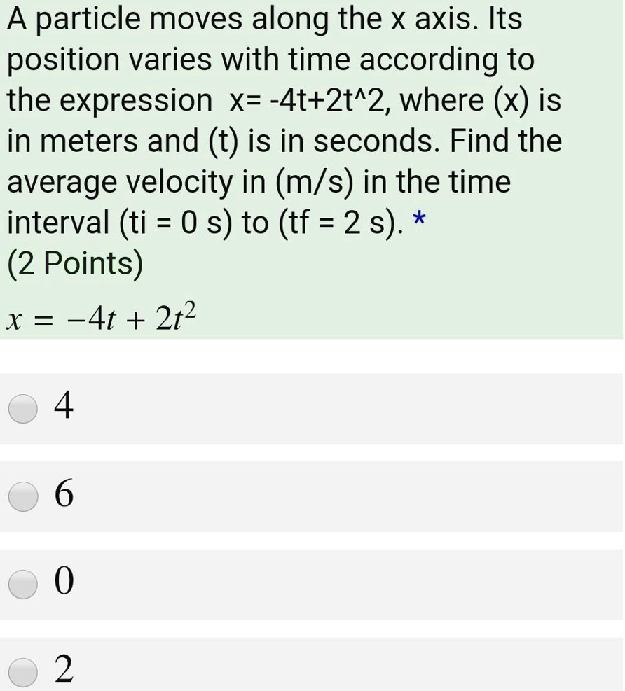 a particle moves along the x axis its position varies with time according to the expression x ...