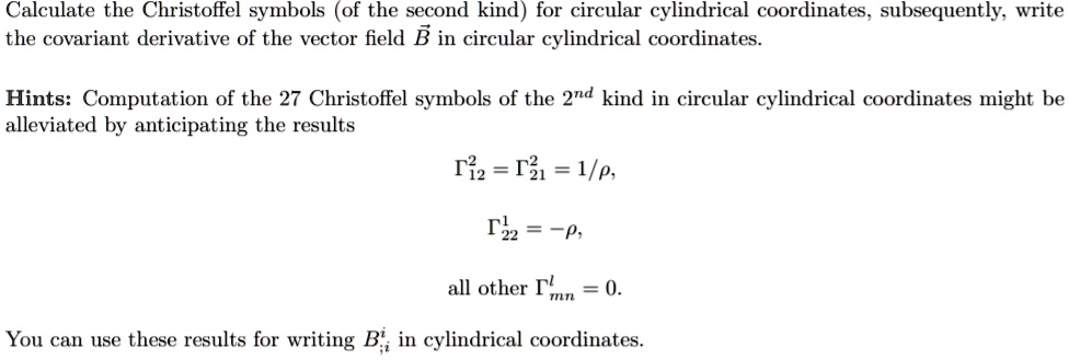 Calculate the Christoffel symbols (of the second kind) for circular ...