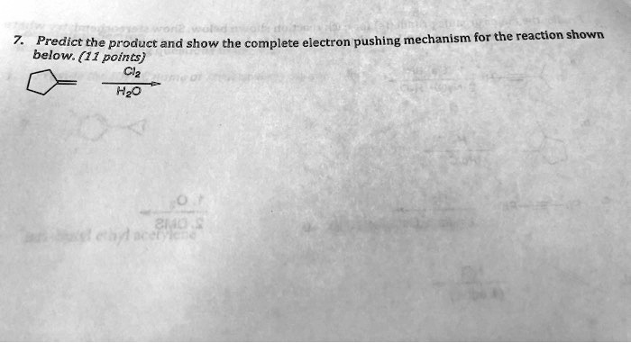 SOLVED: Predict the product and show the complete electron pushing ...