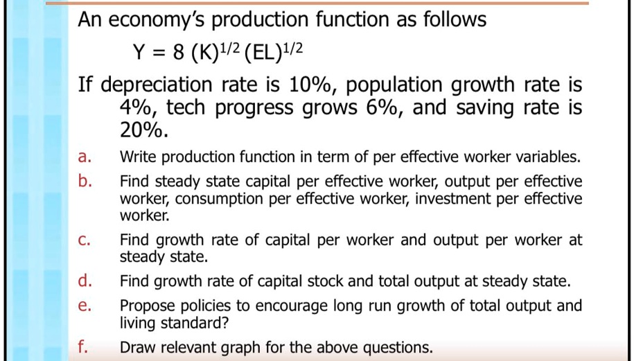 SOLVED: An economy's production function as follows Y=8(K)^((1)/(2))(EL ...
