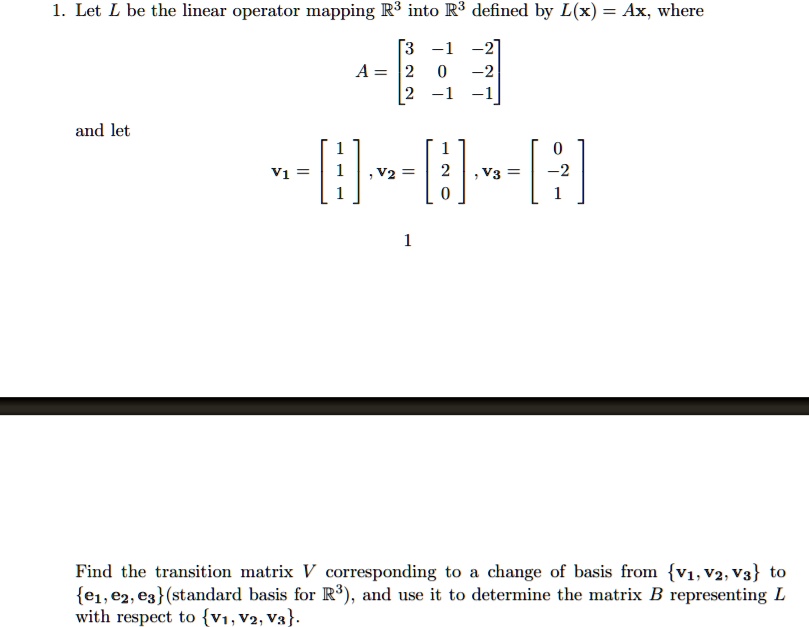 SOLVED: Let L be the linear operator mapping R3 into R: defined by L(x) Ax. where 1 -2 -4 -1 A ...