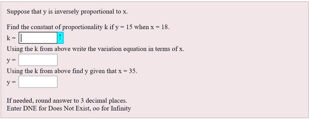 SOLVED:Suppose that y is inversely proportional to x Find the constant of proportionality k ify ...