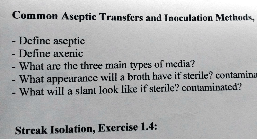 SOLVED: Common Aseptic Transfers and Inoculation Methods, Define ...