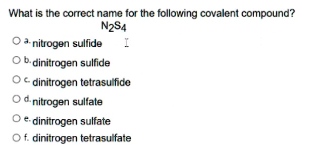 SOLVED: What is the correct name for the following covalent compound ...