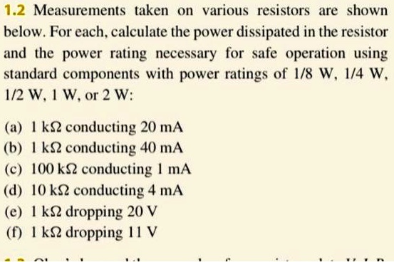 VIDEO solution: 1.2 Measurements taken on various resistors are shown ...