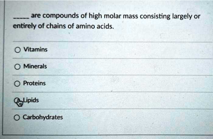 SOLVED: are compounds of high molar mass consisting largely or entirely ...