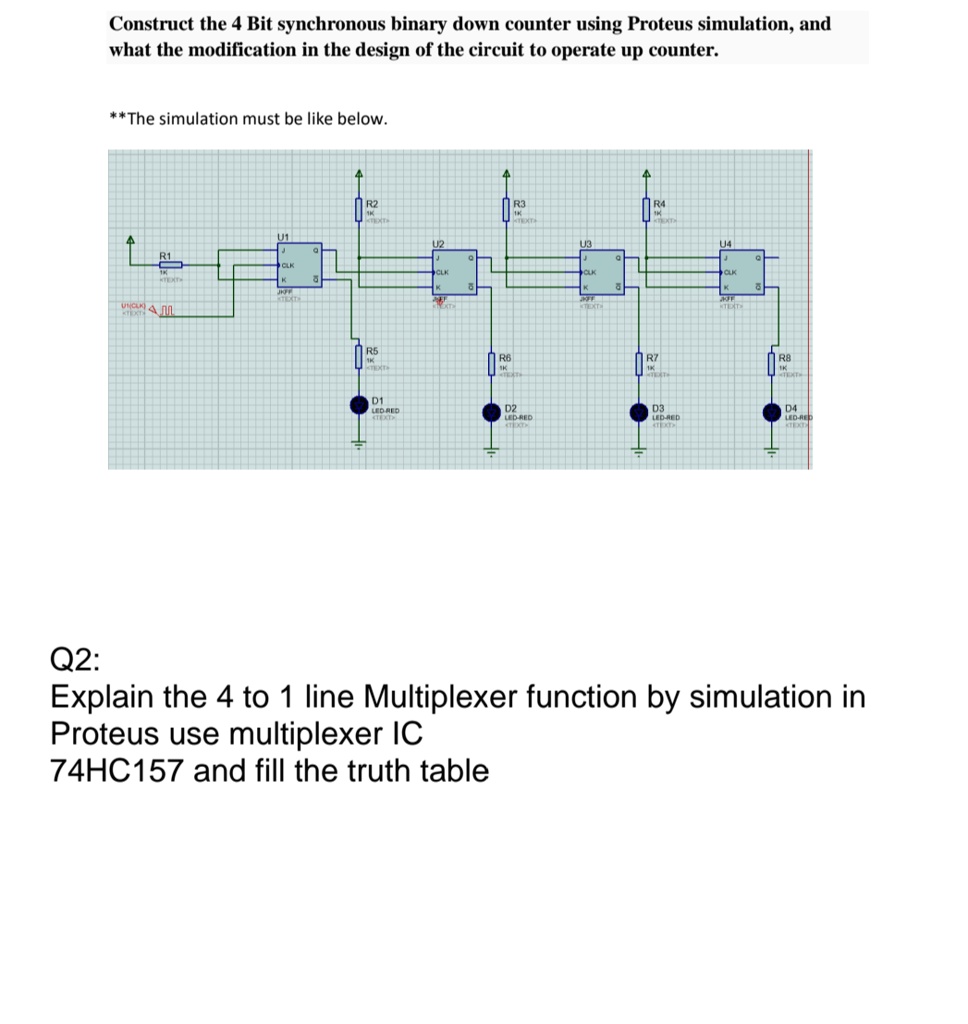 Solved I Will Draw It In Proteus Program Construct The 4 Bit Synchronous Binary Down Counter