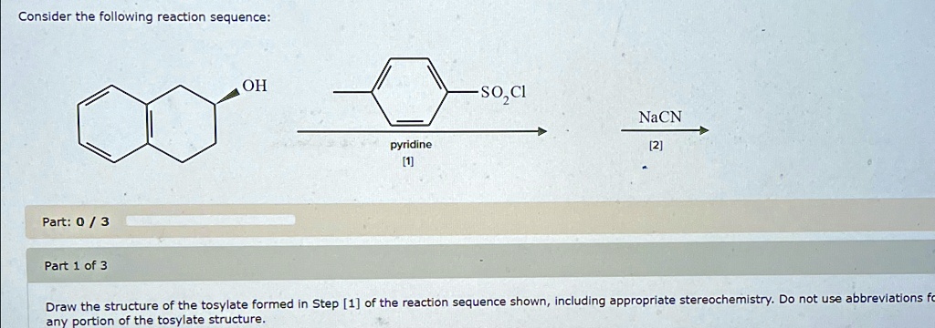 Consider the following reaction sequence: Part: (0)/(3) Part 1 of 3 ...