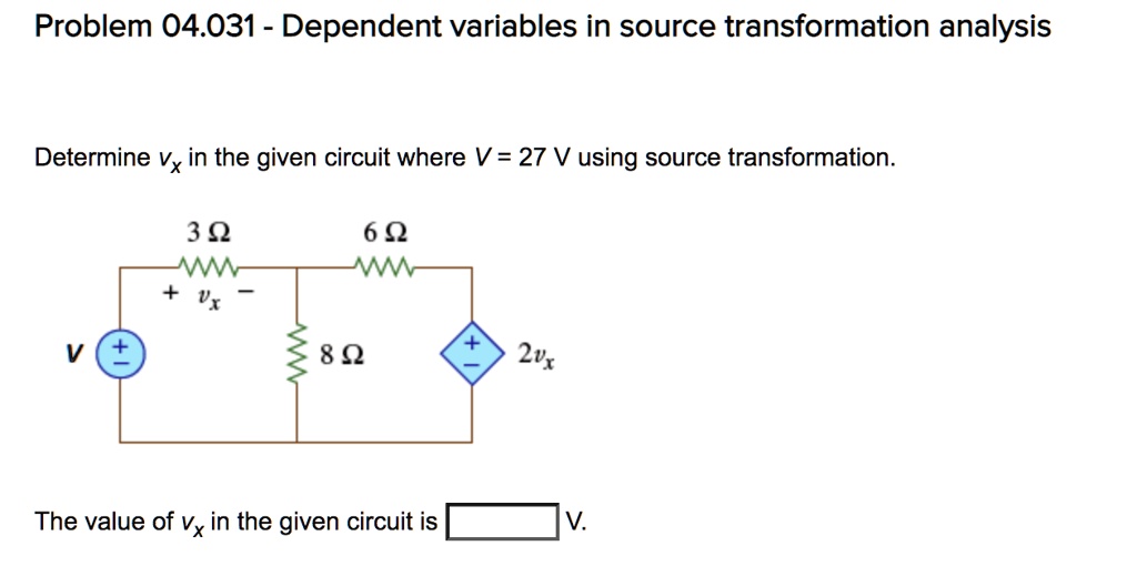 SOLVED: Problem 04.031 - Dependent variables in source transformation ... SOLVED: Problem 04.031 - Dependent variables in source transformation ...