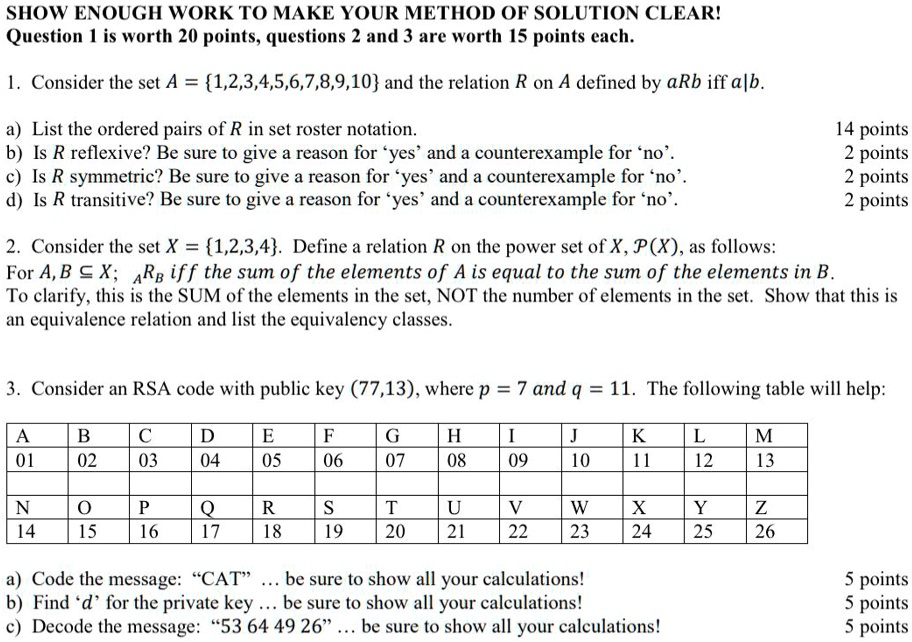 SOLVED: SHOW ENOUGH WORK TO MAKE YOUR METHOD OF SOLUTION CLEAR ...