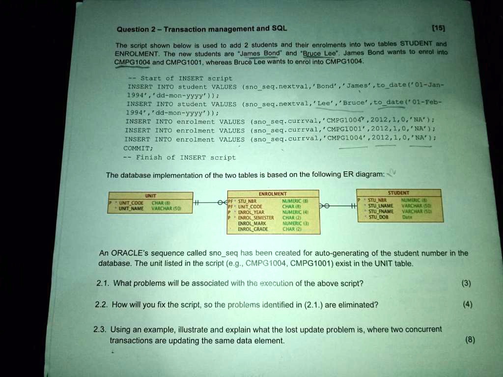 SOLVED: Question 2 - Transaction Management and SQL [15] The script shown below is used to add 2 ...