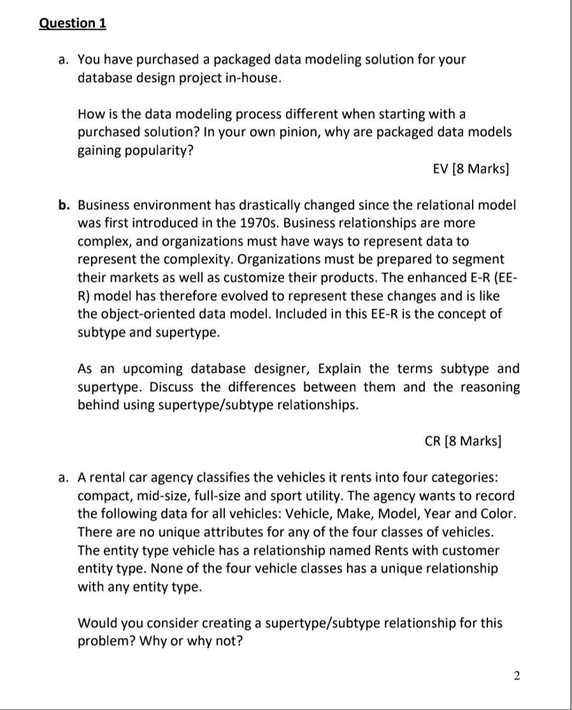 SOLVED: a. You have purchased a packaged data modeling solution for ...