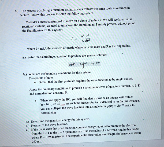 [GET ANSWER] quantum system always follows the same route outlined the process of solving ...