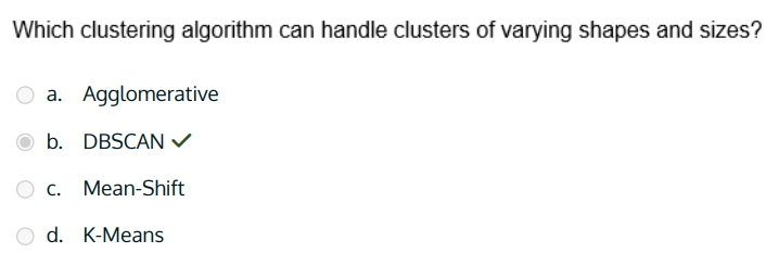 Which Clustering Algorithm Can Handle Clusters Of Varying Shapes And Sizes A Agglomerative B