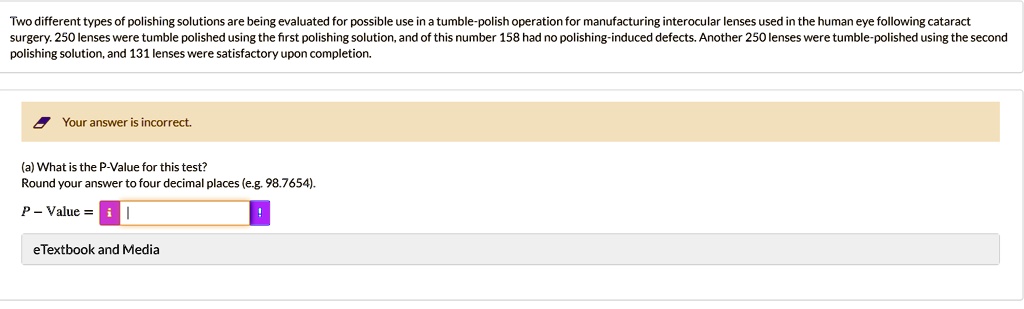 SOLVED: Two different types of polishing solutions are being evaluated ...