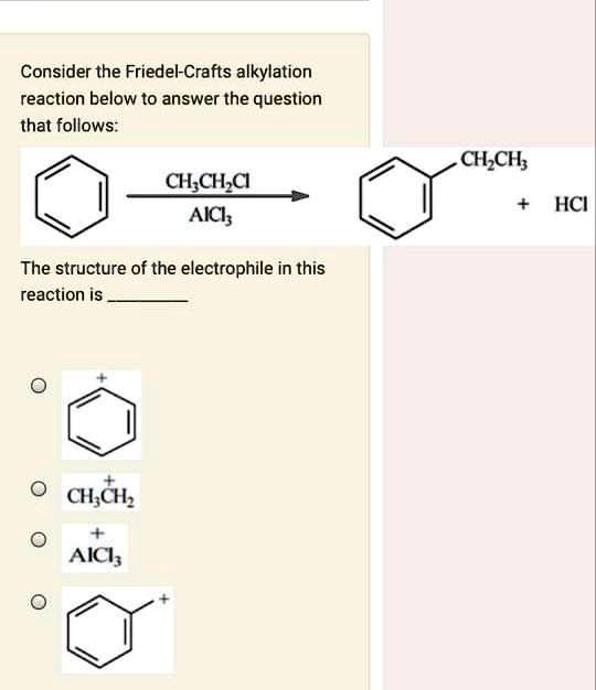 SOLVED: Consider the Friedel-Crafts alkylation reaction below t0 answer the question that ...