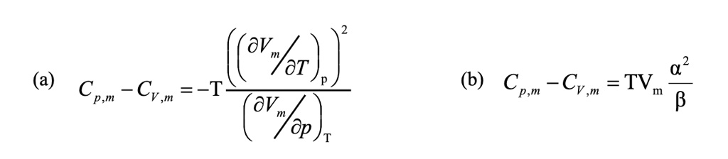 (a) Cp,m - Cv,m = -T (((∂ Vm)/(∂ T))p^2)/(((∂ Vm)/(∂ p))T) (b) Cp,m ...