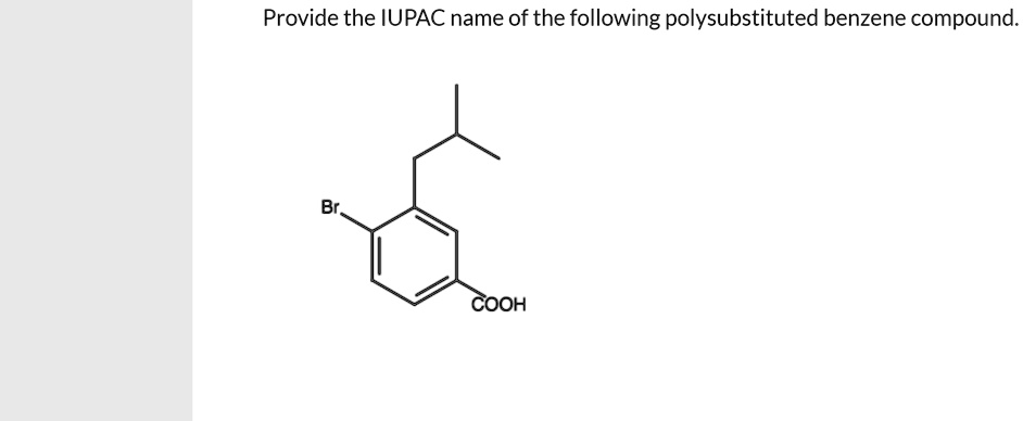 provide the iupac name of the following polysubstituted benzene ...