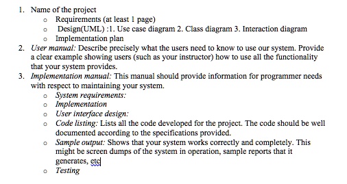 1. Name of the project • Requirements (at least 1 page) • Design(UML ...
