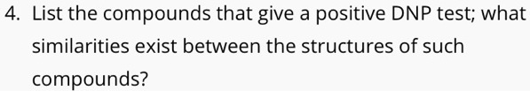 list the compounds that give a positive dnp test what similarities ...