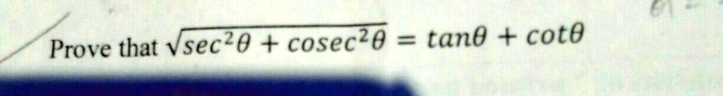 SOLVED: Mathematics Class 10th ICSE Prove that sec^2(0) + cosec^2(0 ...