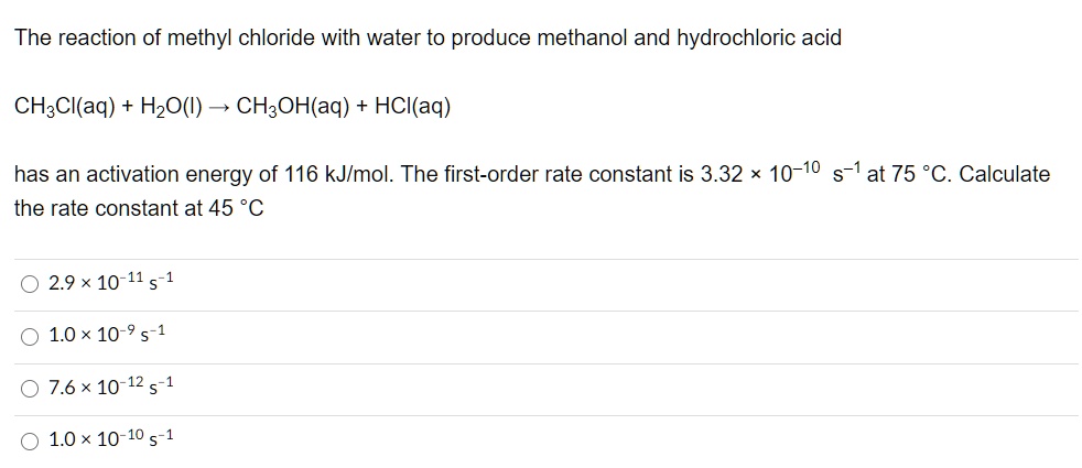 SOLVED: The reaction of methyl chloride with water to produce methanol ...