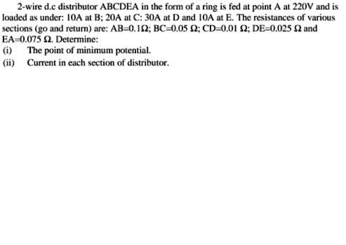 SOLVED: 2-wire d.c distributor ABCDEA in the form of a ring is fed at ...