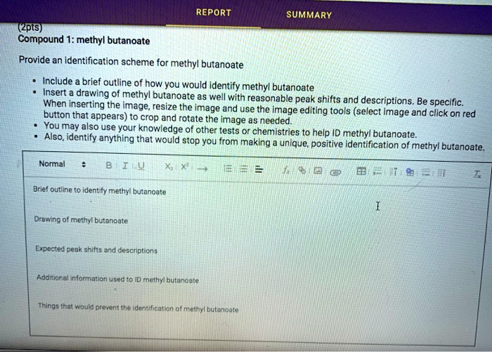 REPORT SUMMARY (2pts) Compound 1: methyl butanoate Provide an ...