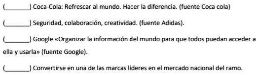 SOLVED: Me ayudan porfavor :) Coca-Cola: Refrescar al mundo Hacer la ...